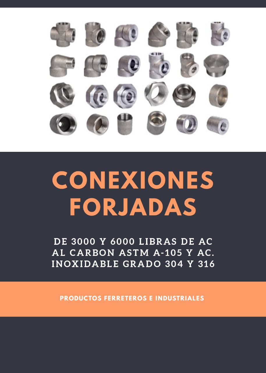 Conexiones de acero: Acero al carbon forjado en 3000 libras, Acero Inoxidable en 150 y 3000 ...