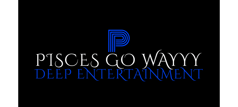 Pisces Go Wayyy Deep Entertainment - Film Writer | South FL