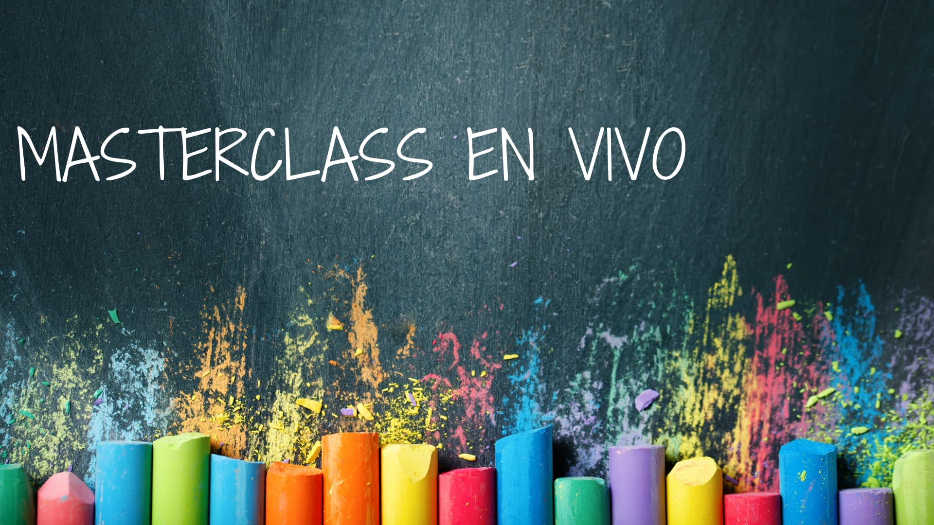 Masterclass On Line en Vivo - Aprende con Nosotras Presencial y On line ...