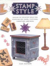 Stamp Style: Dozens of Creative Ideas for Stamping by Cary Haysom