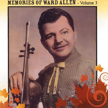 Ward Allen - Memories, Vol. 3 - Ward Allen - Mousehole Music Nlc ...