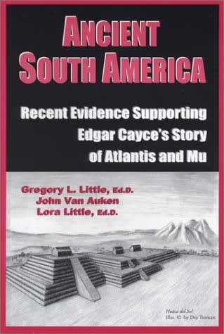 Ancient South America: Recent Evidence Supporting Edgar Cayce's Story ...