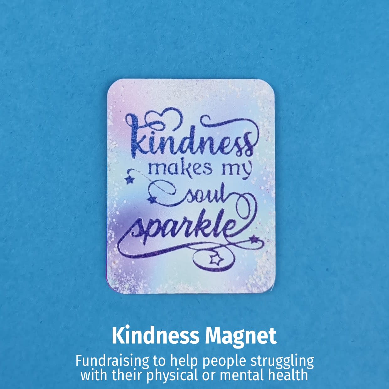 Kindness makes my soul sparkle - Kindness Magnets - Kindness Community ...