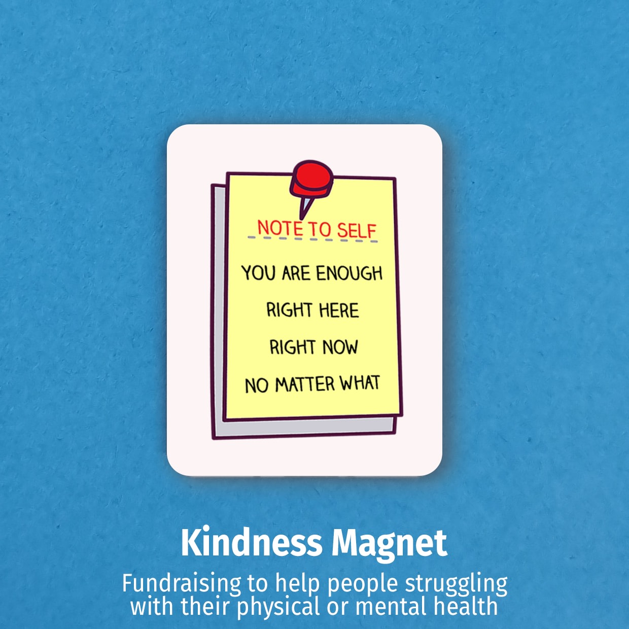 Note to self - Kindness Magnets - Kindness Community | Fundraising ...
