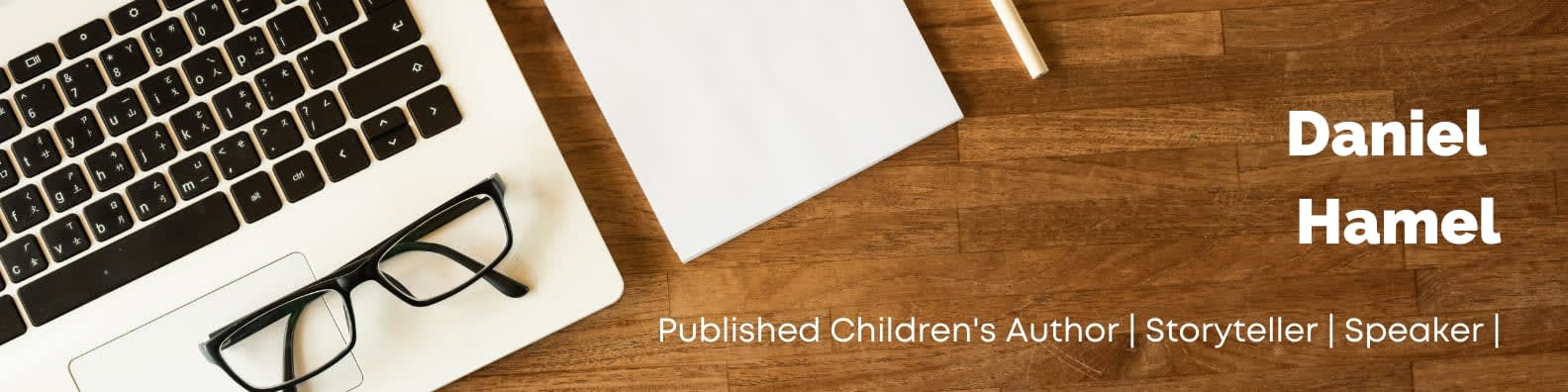 Author | Daniel Hamel - A Multi Genre Author