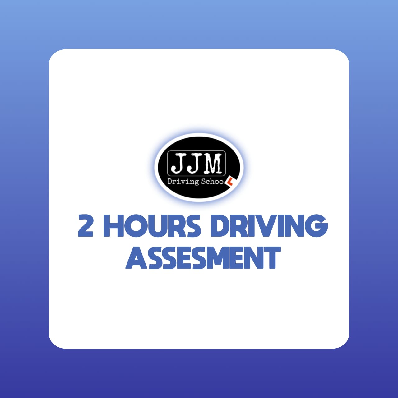 2 hours Driving Assessment - Intensive Courses - JJM Driving School ...