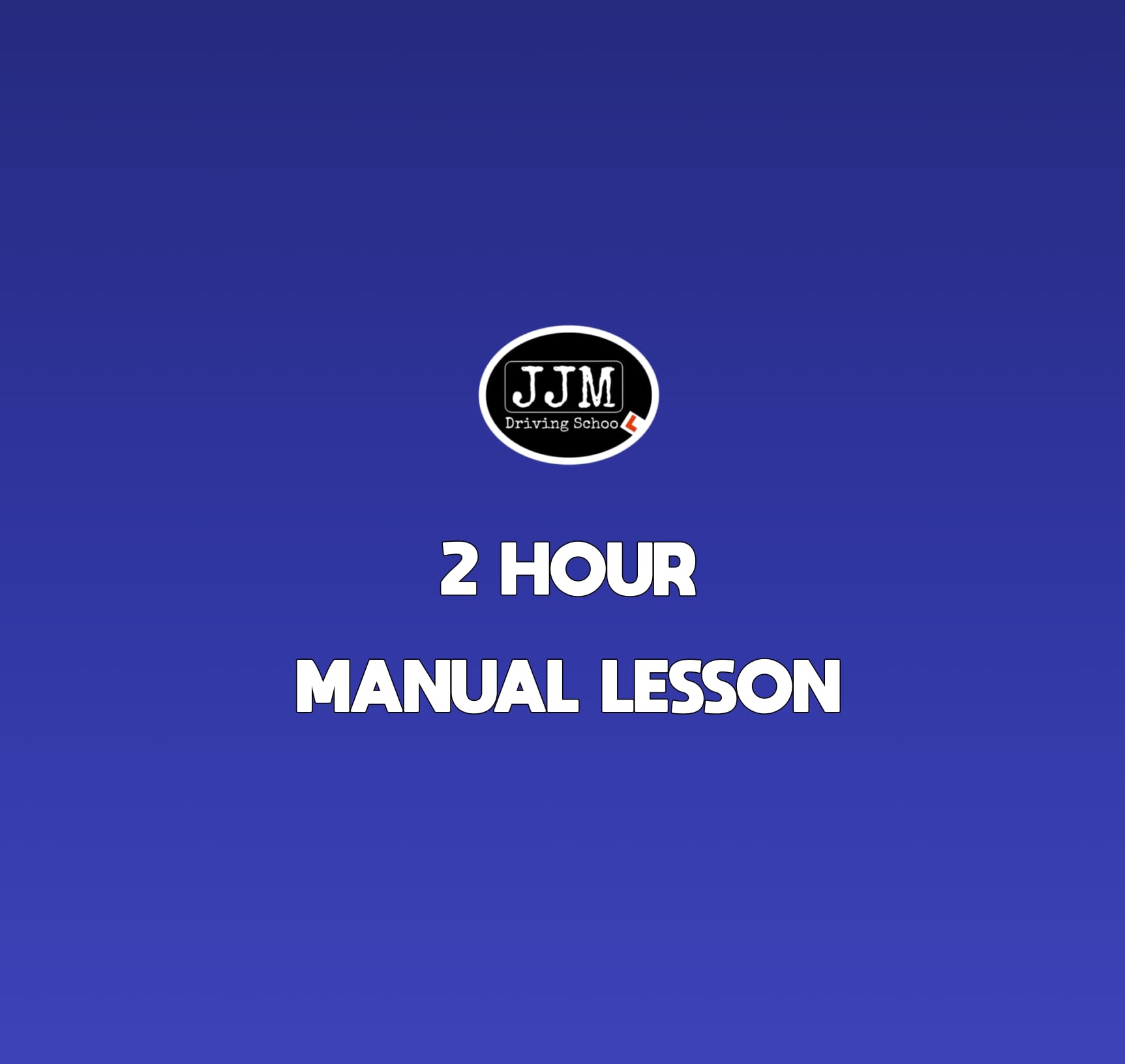 2 Hours Driving Lessons - Manual Driving Lessons - JJM Driving School | Canvey Island