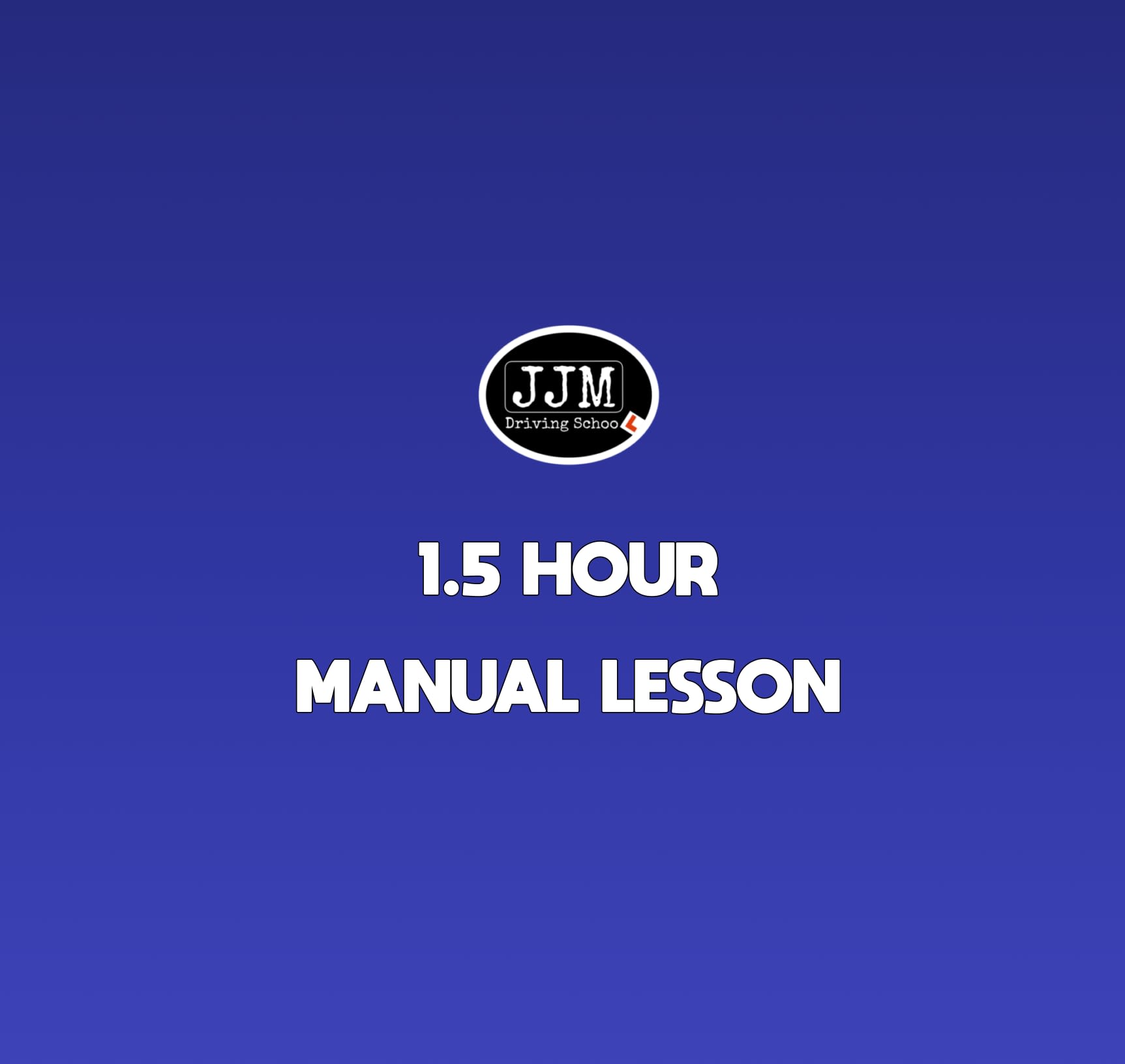 1.5 Hours Driving Lessons - Manual Driving Lessons - JJM Driving School ...
