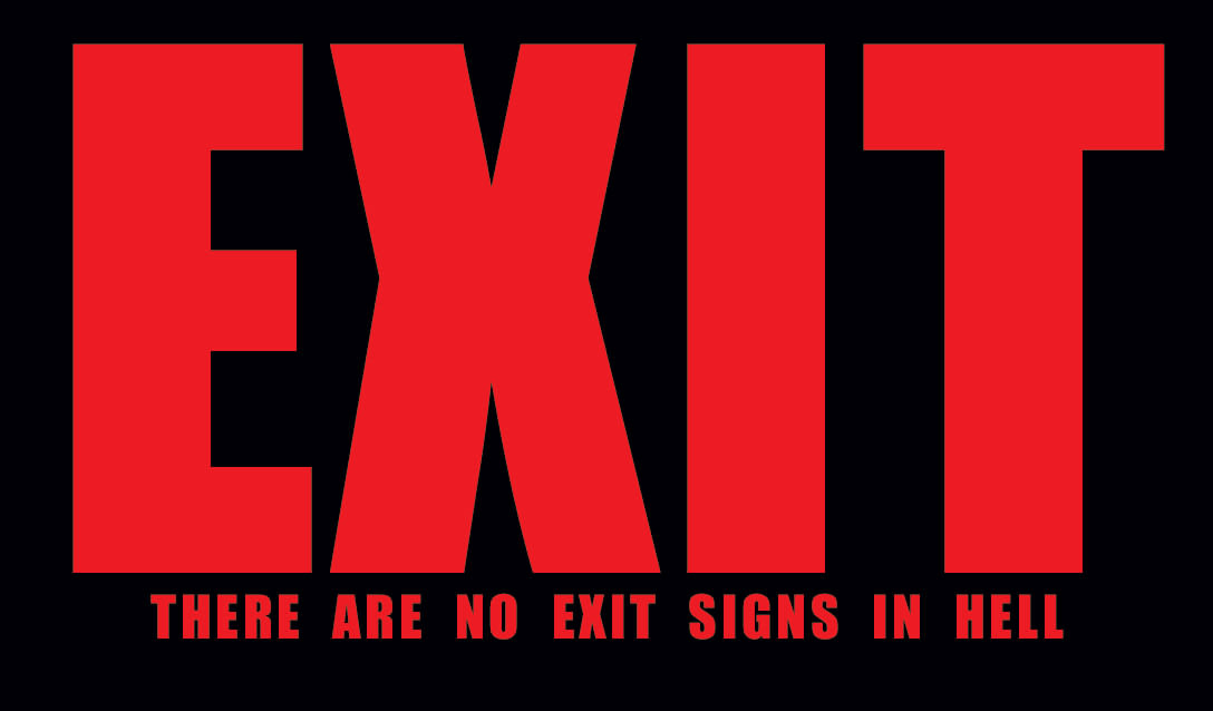 EXIT: There are no EXIT signs in Hell - Evangelistic Little Messages ...