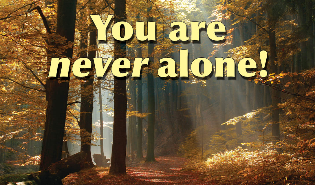 You Are NEVER Alone - Encouragement Little Messages - Church Ministry ...
