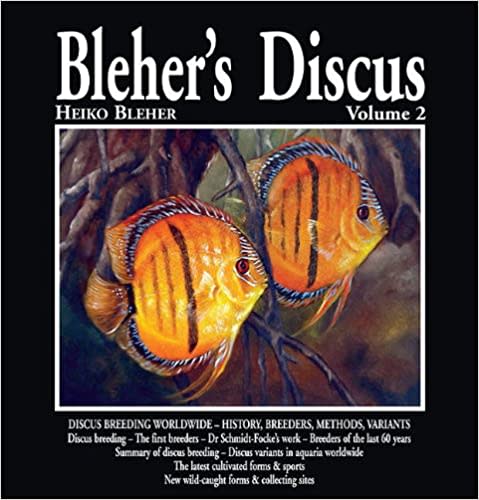 Bleher’s Discus, Volume 2 - Freshwater Aquarium - Lisa's Lair Bookstore ...