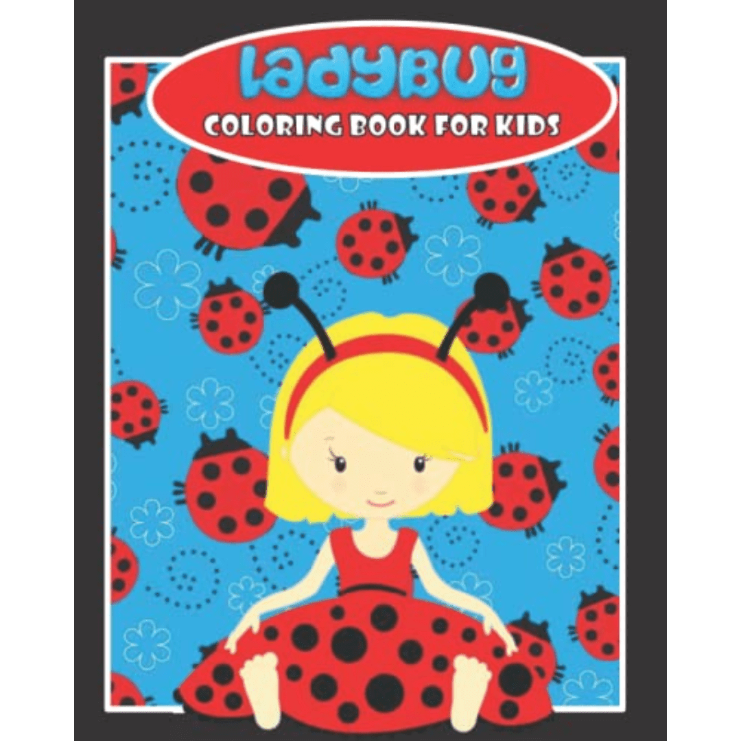 Ladybug Coloring Book - Coloring Just for Girls - Publisher ...