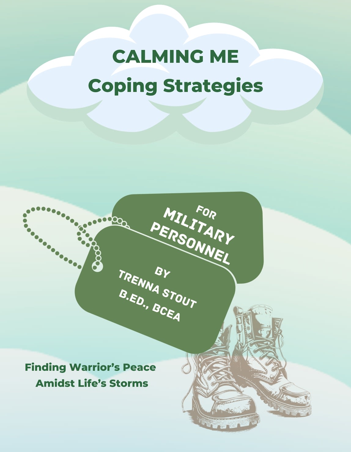 Calming Me Coping Strategies for Military Personnel: Finding Warriors ...