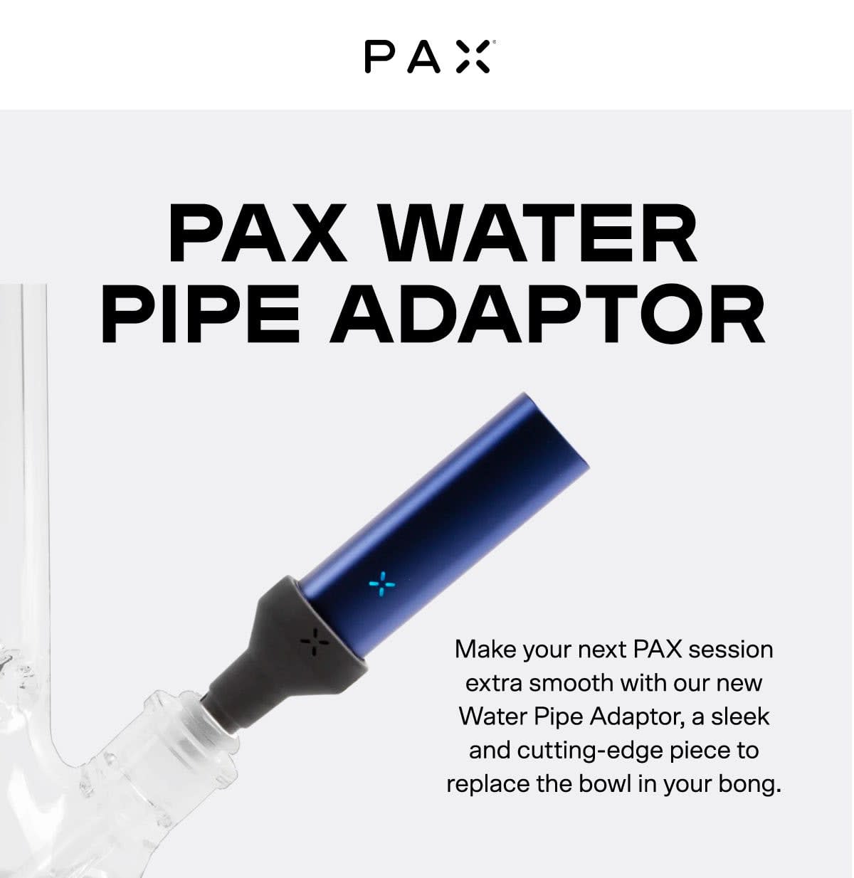 **NEW** PAX Water Pipe Adaptor - Products - Stay Medicated | Vape ...