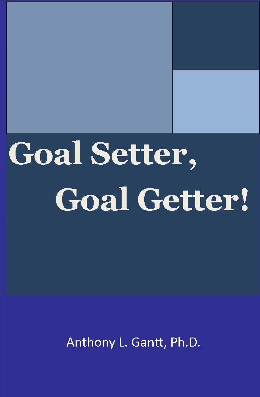 Goal Setter Goal Getter - Books - Anthony L. Gantt | Personal ...