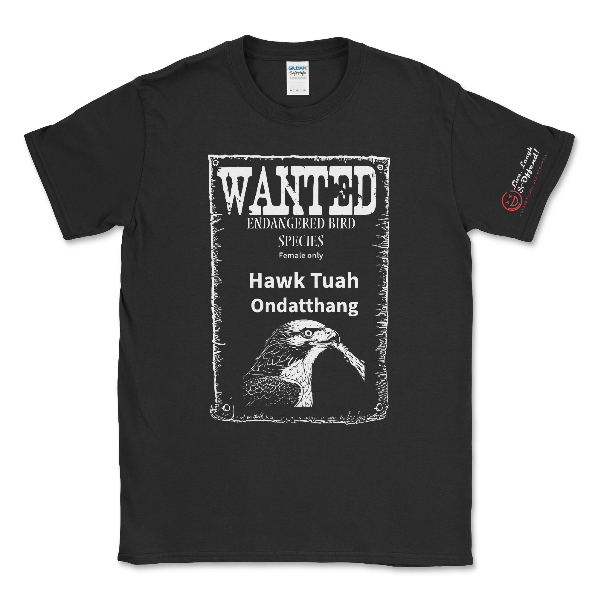 Hawk Tuah - New Releases! - Live, Laugh & Offend! | Custom Apparel and ...
