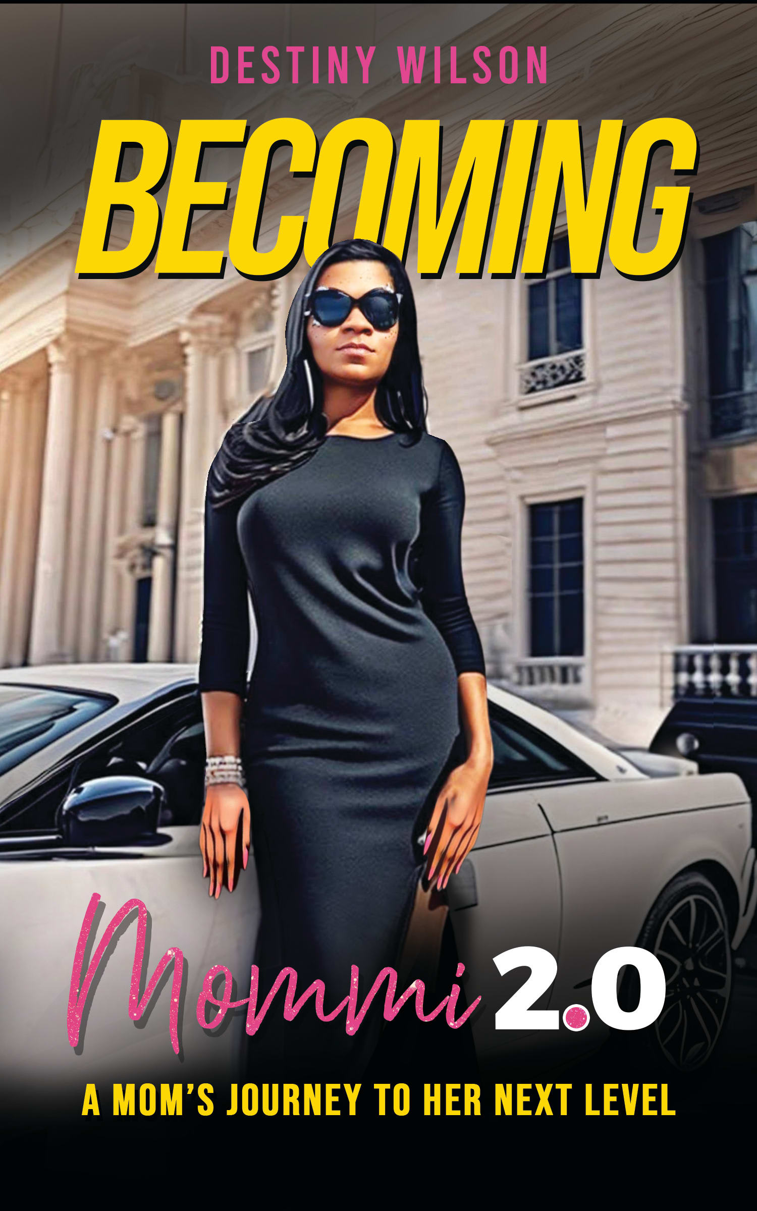 "Becoming Mommi 2.0" by Destiny Wilson - Books - The Luxe Library ...